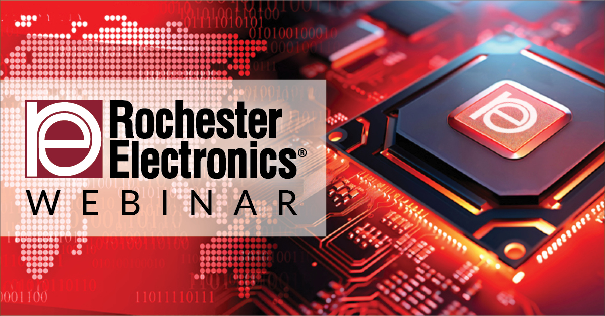 Rochester Electronics Webinar
